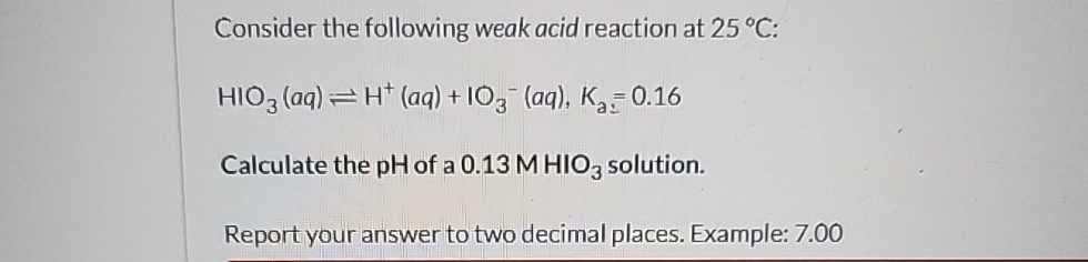 Solved Consider the following weak acid reaction at 25°C | Chegg.com