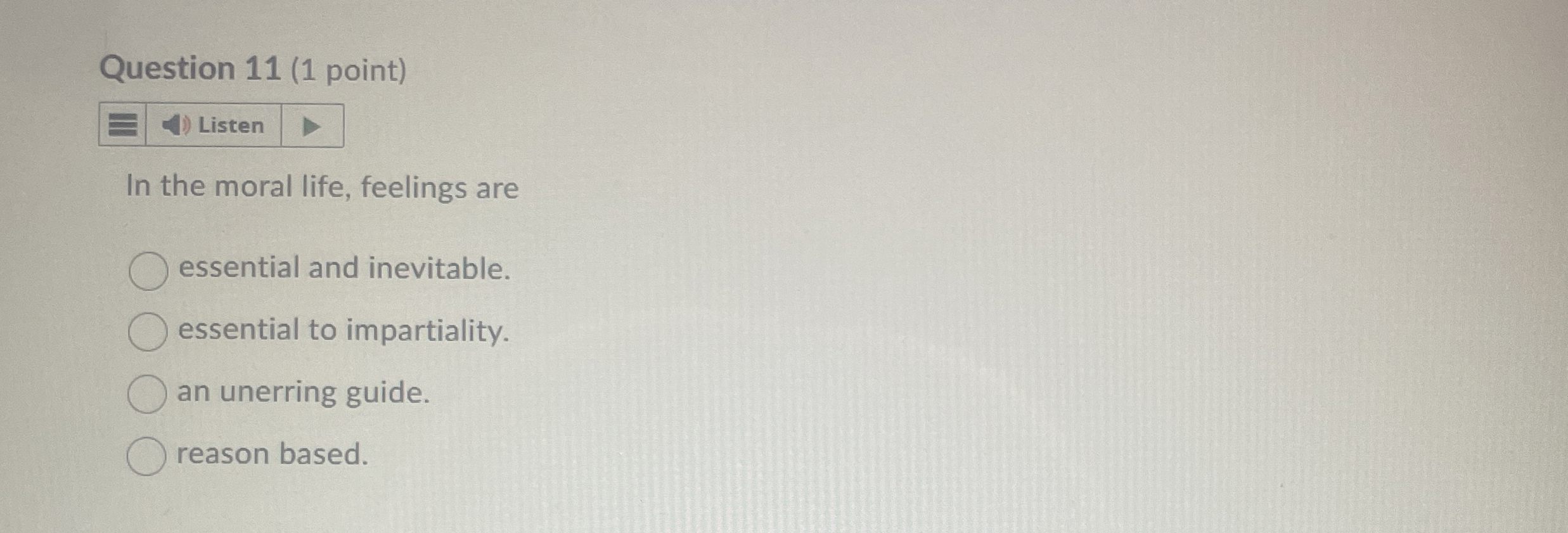 Solved Question 11 (1 ﻿point)In the moral life, feelings | Chegg.com