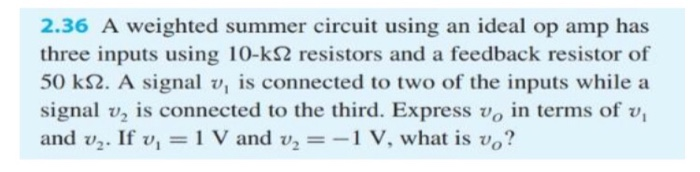 Solved 2.36 A weighted summer circuit using an ideal op amp | Chegg.com