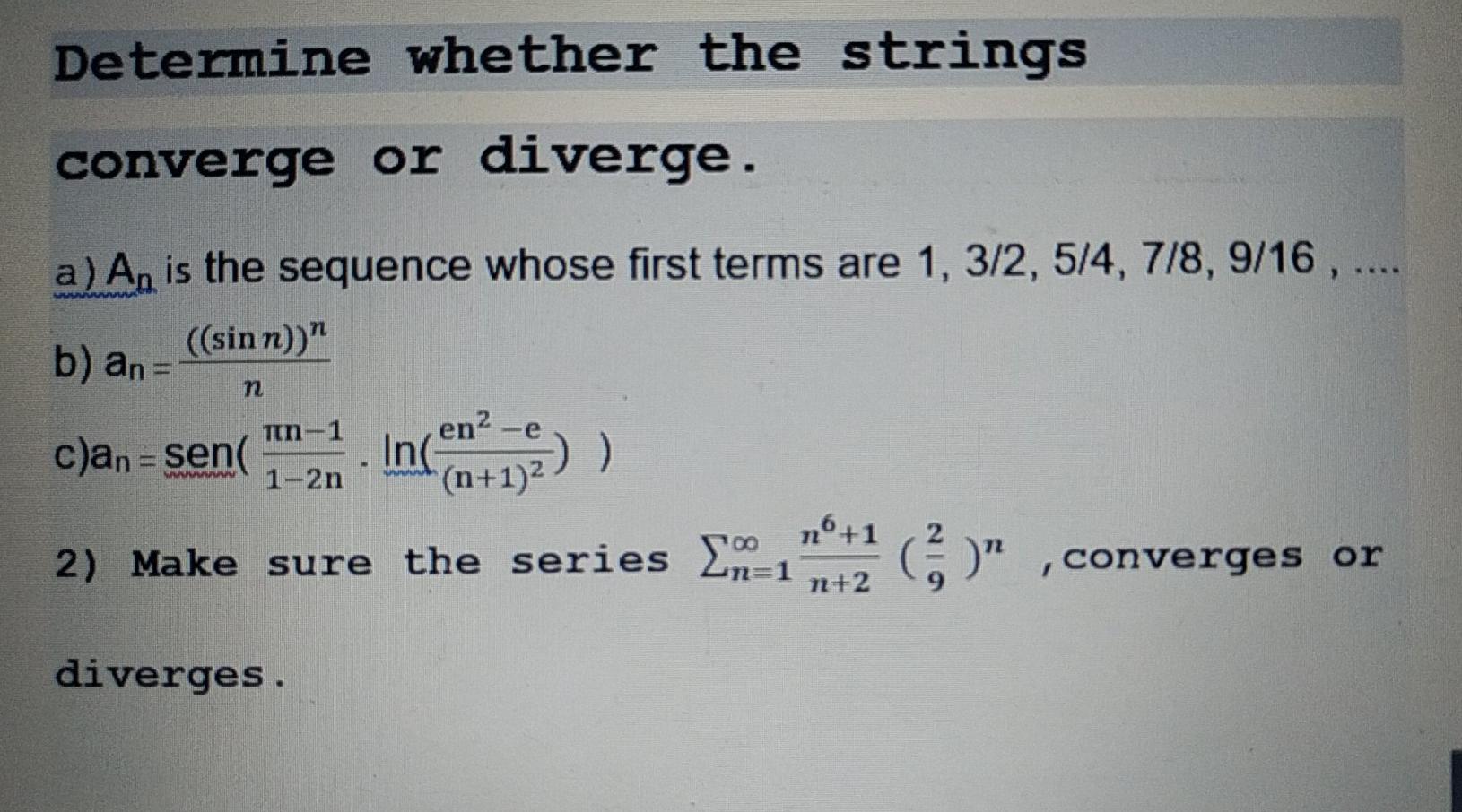 Solved Determine whether the strings converge or diverge. . | Chegg.com
