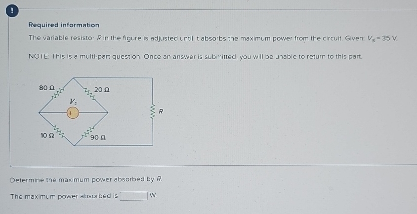 Solved !Required informationThe variable resistor R ﻿in the | Chegg.com