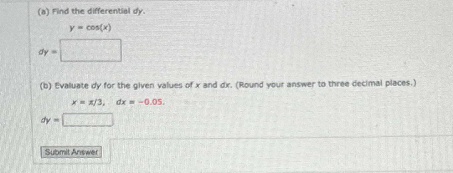 Solved (a) ﻿Find the differential dy.dy=(b) ﻿Evaluate dy | Chegg.com