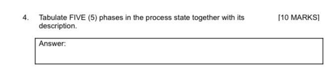 Solved 4. Tabulate FIVE (5) phases in the process state | Chegg.com