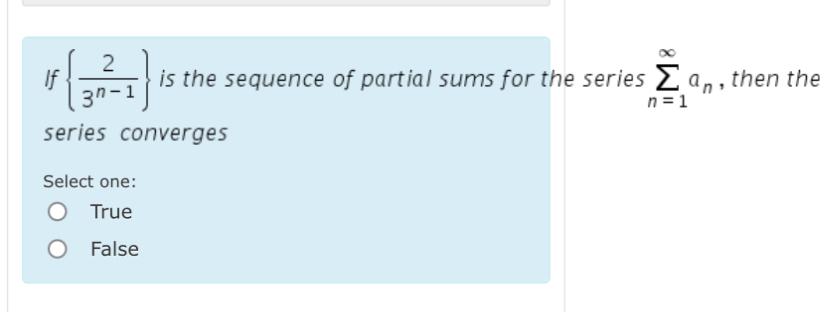 Solved If {23n-1} ﻿is the sequence of partial sums for the | Chegg.com