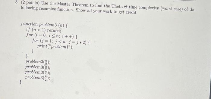 Solved 3. (2 points) Use the Master Theorem to find the | Chegg.com