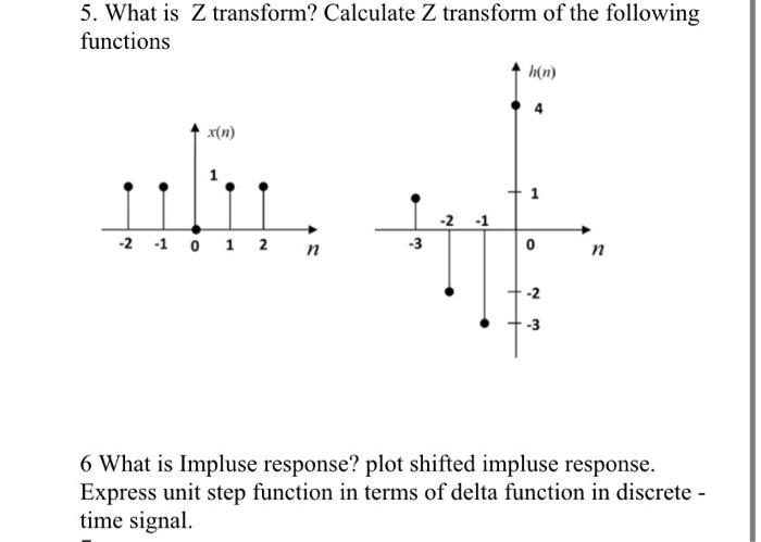 Solved 5. What is Z transform? Calculate Z transform of the | Chegg.com