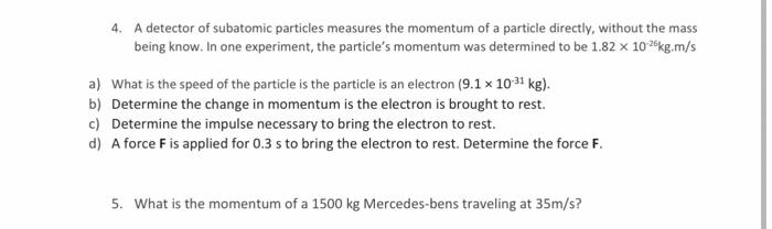 Solved 4. A detector of subatomic particles measures the | Chegg.com
