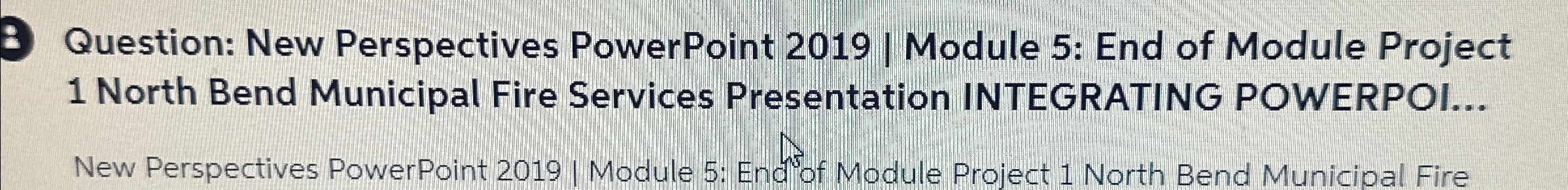 Solved Question: New Perspectives PowerPoint 2019 | ﻿Module | Chegg.com
