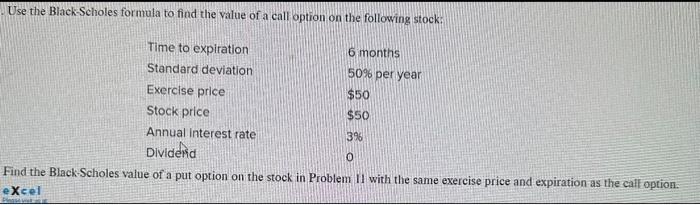 Solved Use the Black-Scholes formula to find the value of a | Chegg.com