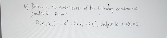 Solved 6) Determine the definiteness of the following | Chegg.com