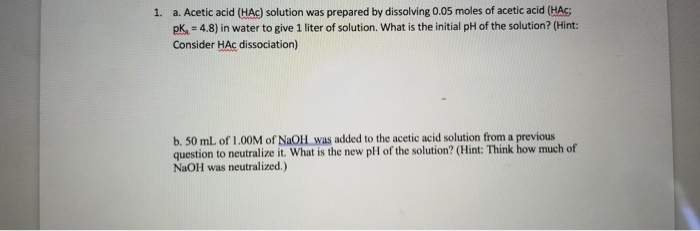 Solved 1. a. Acetic acid (HAC) solution was prepared by | Chegg.com