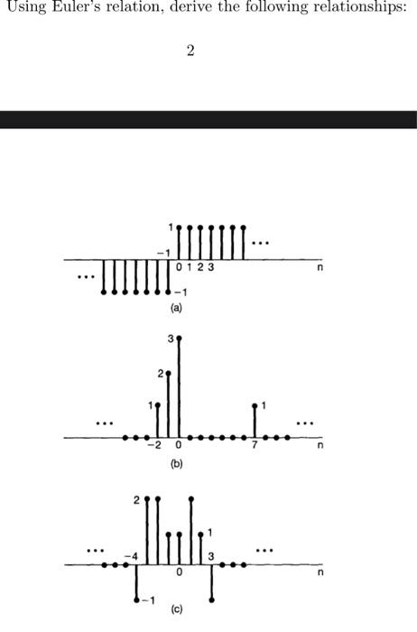 Solved Using Euler's relation, derive the following | Chegg.com Solved Using Euler's relation, derive the following | Chegg.com