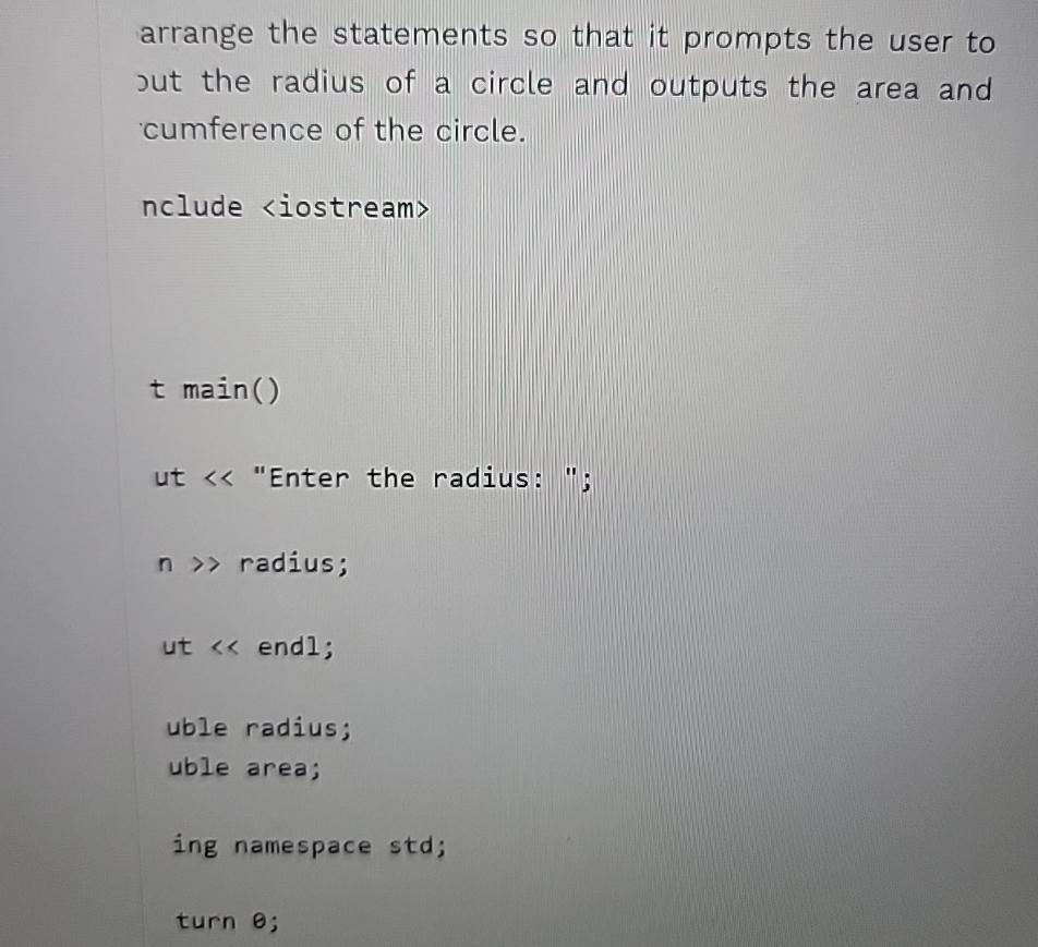 Solved arrange the statements so that it prompts the user to | Chegg.com