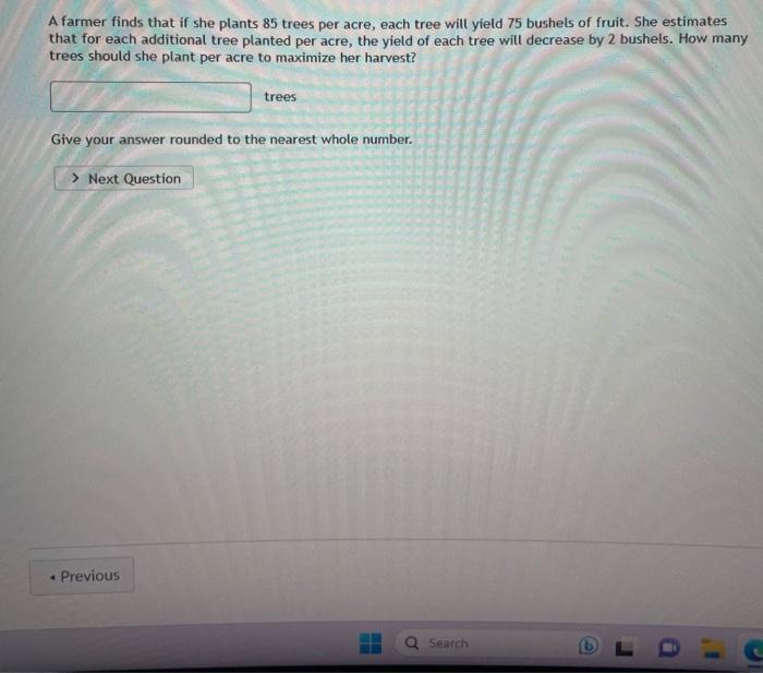 Solved A farmer finds that if she plants 85 trees per acre, | Chegg.com