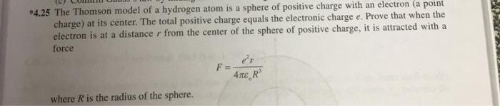 Solved *4.25 The Thomson model of a hydrogen atom is a | Chegg.com