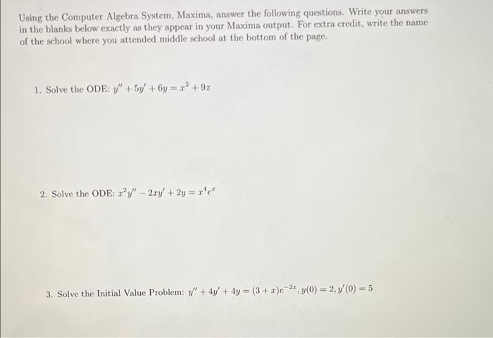 Solved Using the Computer Algebra System, Maxima, answer the | Chegg.com