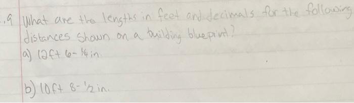 Solved 9 What are the lengths in feet and decimals for the | Chegg.com