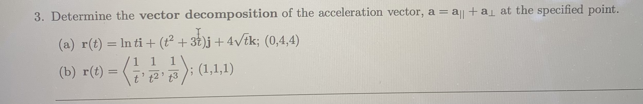 Solved Determine the vector decomposition of the | Chegg.com