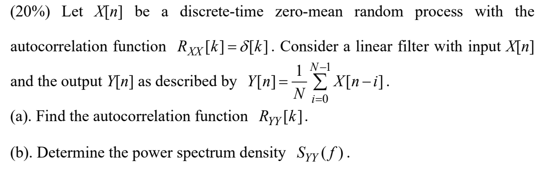 Solved 20 ﻿let X N ﻿be A Discrete Time Zero Mean Random 