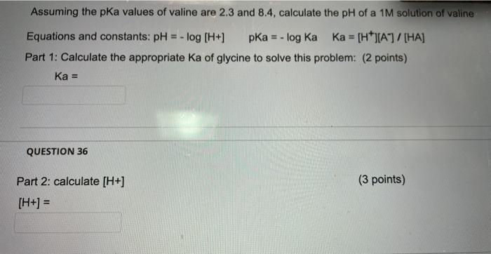 Assuming The Pka Values Of Valine Are 23 And 84