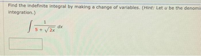 Solved Find the indefinite integral by making a change of | Chegg.com