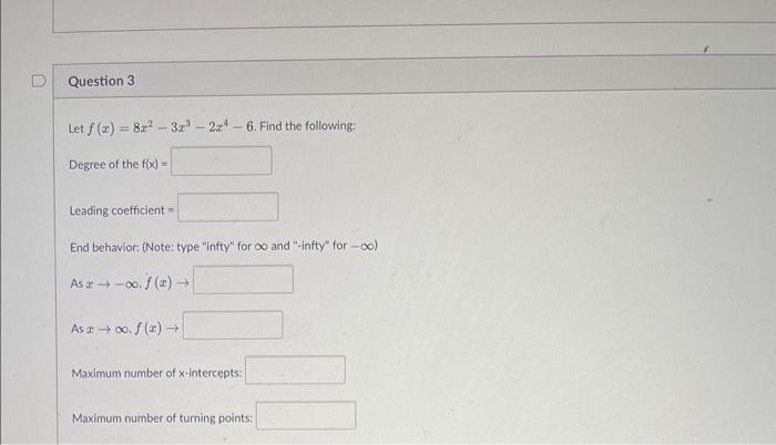 Solved Let f(x)=8x2−3x3−2x4−6. Find the following: Degree of | Chegg.com