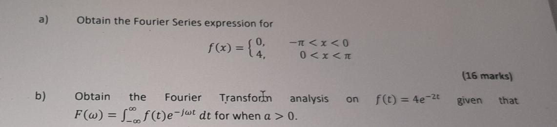 Solved a) Obtain the Fourier Series expression for f(x) = { | Chegg.com