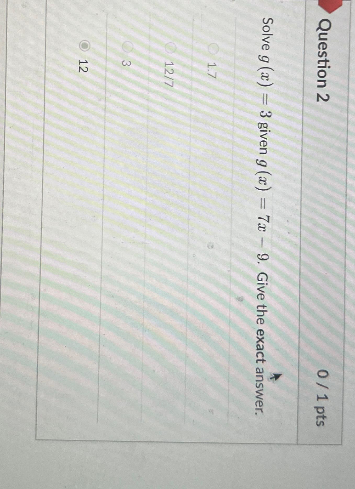Solved Question 201 ﻿ptsSolve g(x)=3 ﻿given g(x)=7x-9. ﻿Give | Chegg.com