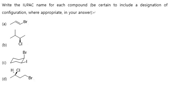 Solved Write the IUPAC name for each compound (be certain to | Chegg.com