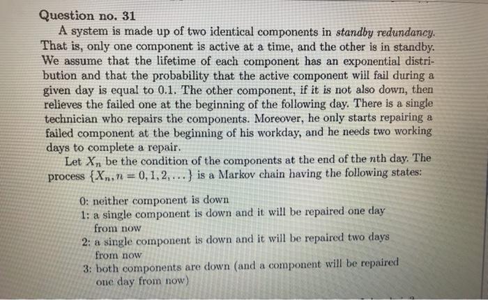 Question no. 31 A system is made up of two identical | Chegg.com