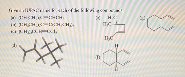 Solved Give an IUPAC name for each of the following | Chegg.com