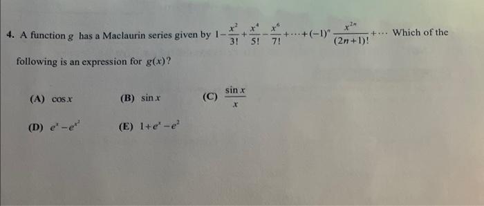 Solved 4. A function g has a Maclaurin series given by | Chegg.com