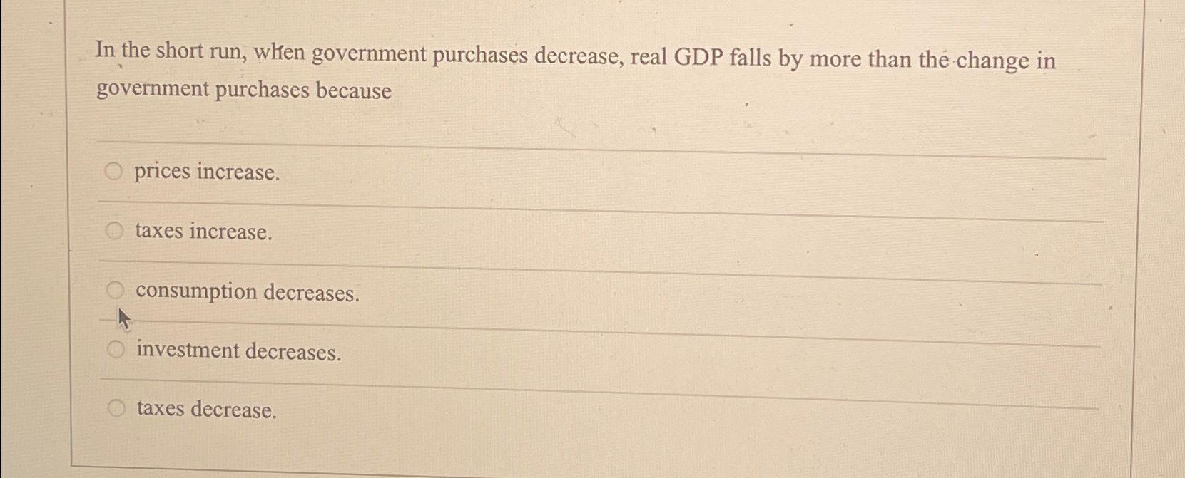 Solved In the short run, when government purchases decrease, | Chegg.com