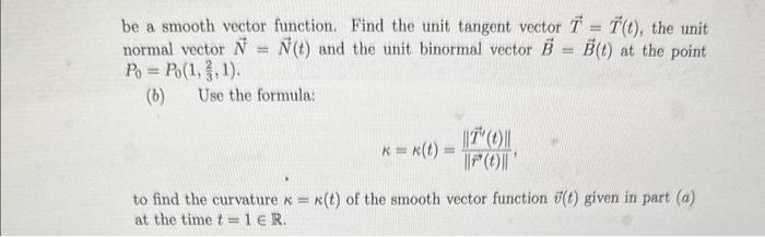 Solved (a) Let: r(t)=t22i+32t3j+tkbe a smooth vector | Chegg.com