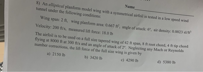 Solved Name 8) An elliptical planform model wing with a | Chegg.com