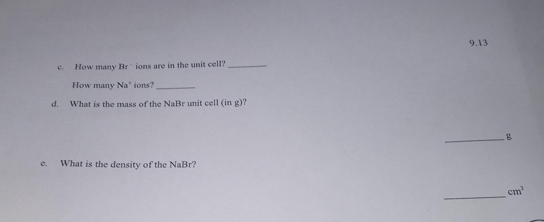 Solved IT do 6. Density of Sodium Bromide NaBr crystallizes | Chegg.com