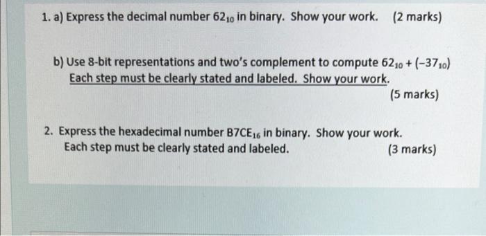 Solved 1. a) Express the decimal number 6210 in binary. Show | Chegg.com
