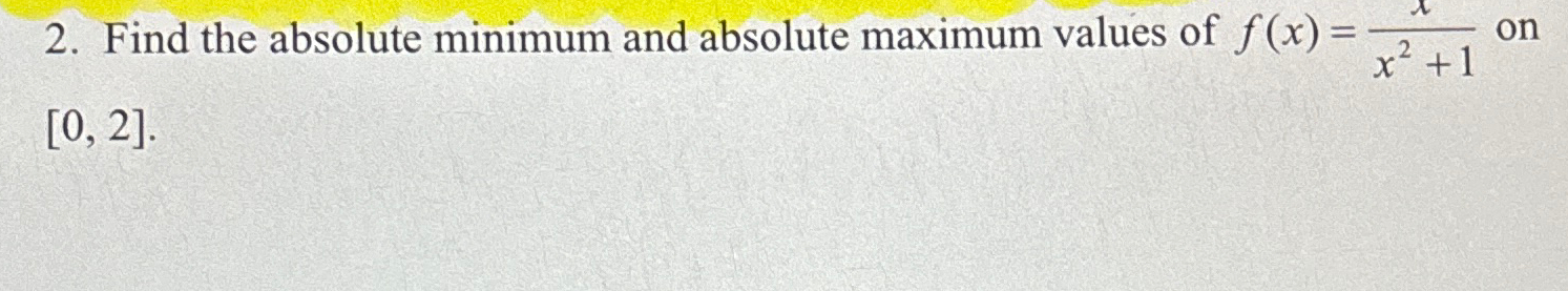 Solved Find the absolute minimum and absolute maximum values | Chegg.com