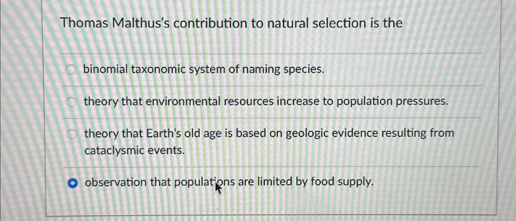 Solved Thomas Malthus's contribution to natural selection is | Chegg.com