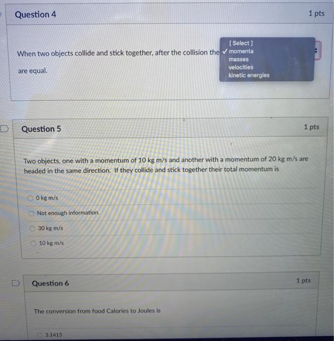 Solved Question 4 1 Pts Select When Two Objects Collide And 