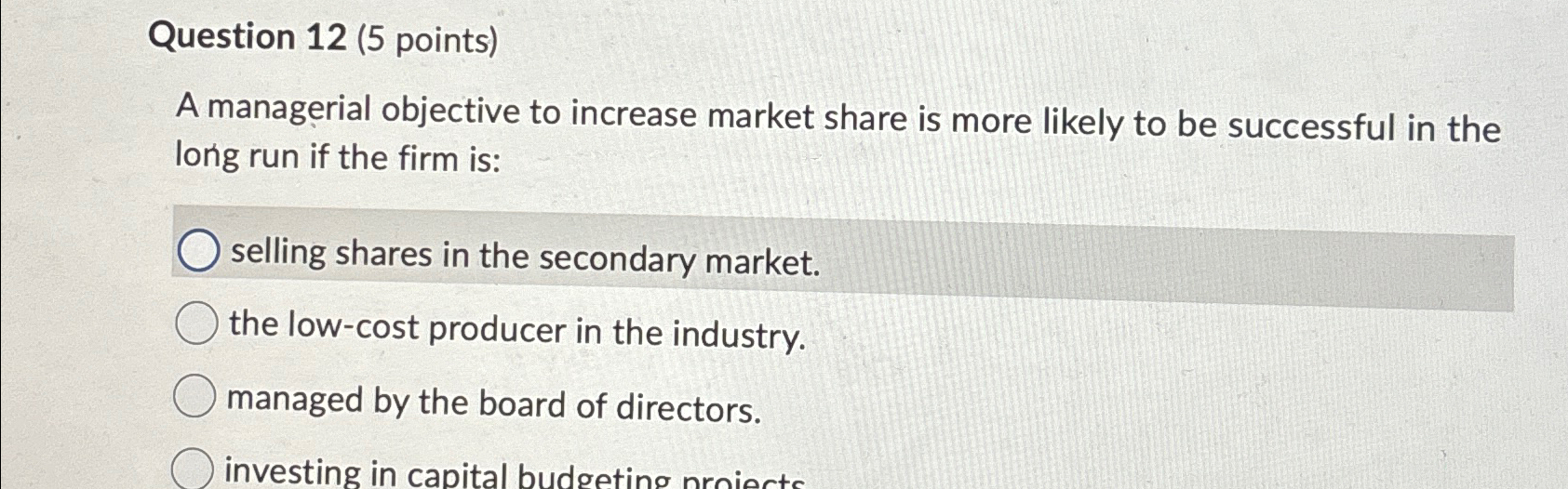 Solved Question 12 (5 ﻿points)A managerial objective to | Chegg.com