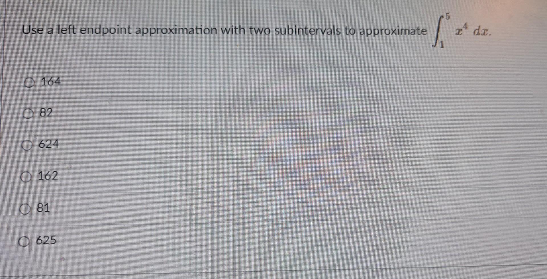 Solved Use a left endpoint approximation with two | Chegg.com