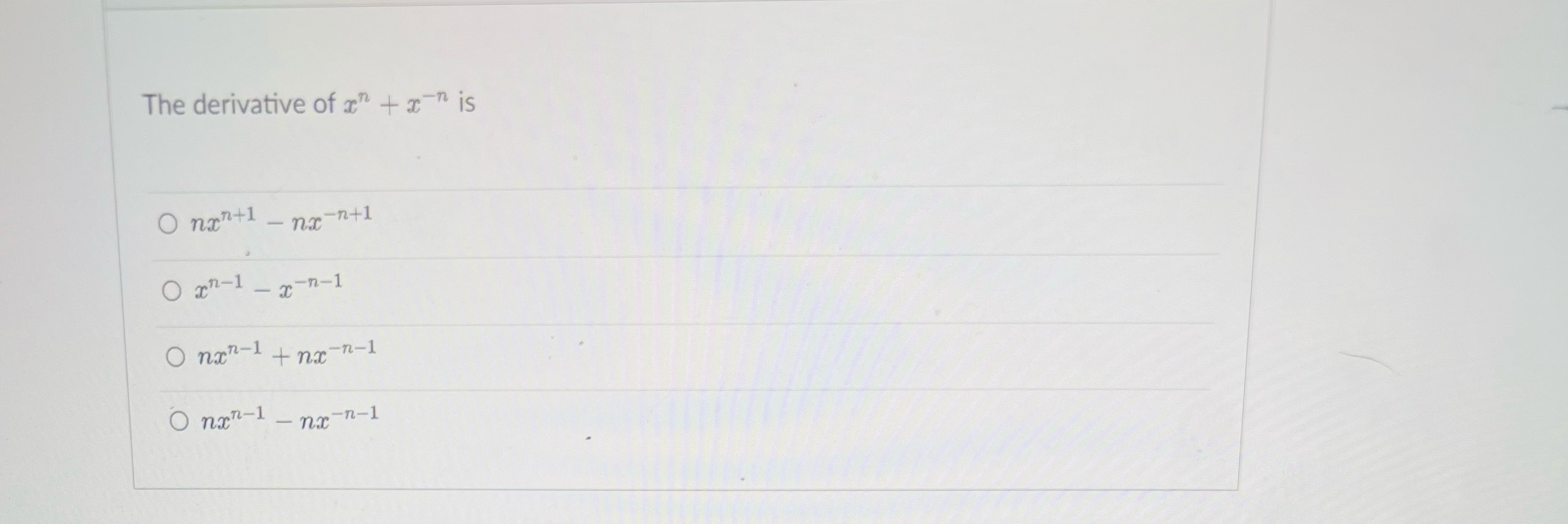 Solved The derivative of xn+x-n | Chegg.com