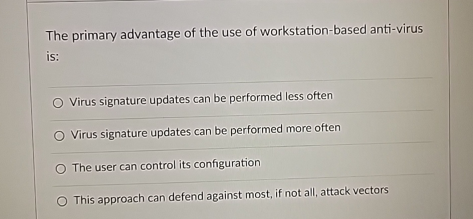 Solved The primary advantage of the use of workstation-based | Chegg.com