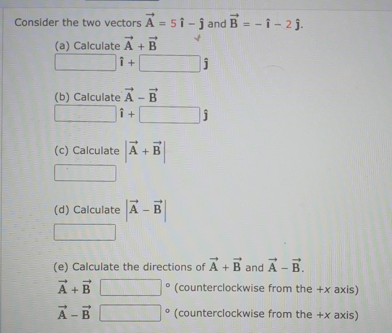 Solved insider the two vectors A=5i^−j^ and B=−i^−2j^. (a) | Chegg.com