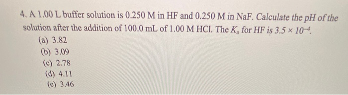 Solved 4. A 1.00 L buffer solution is 0.250 M in HF and | Chegg.com