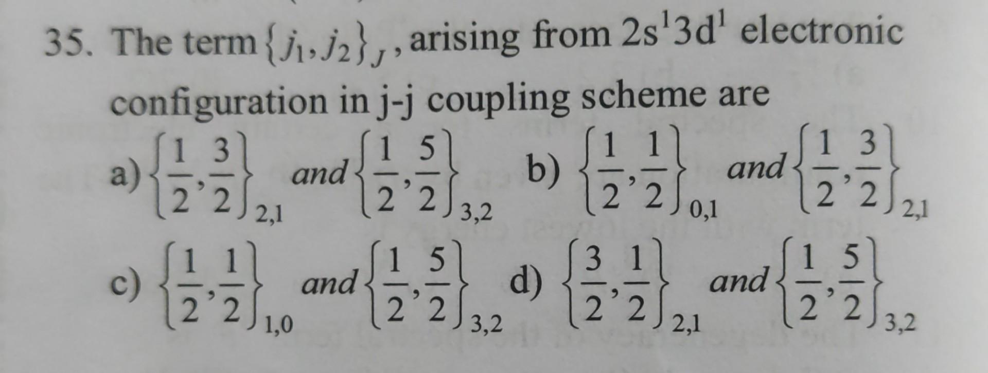 Solved 35. The term {j1,j2}J, arising from 2 s13 d1 | Chegg.com
