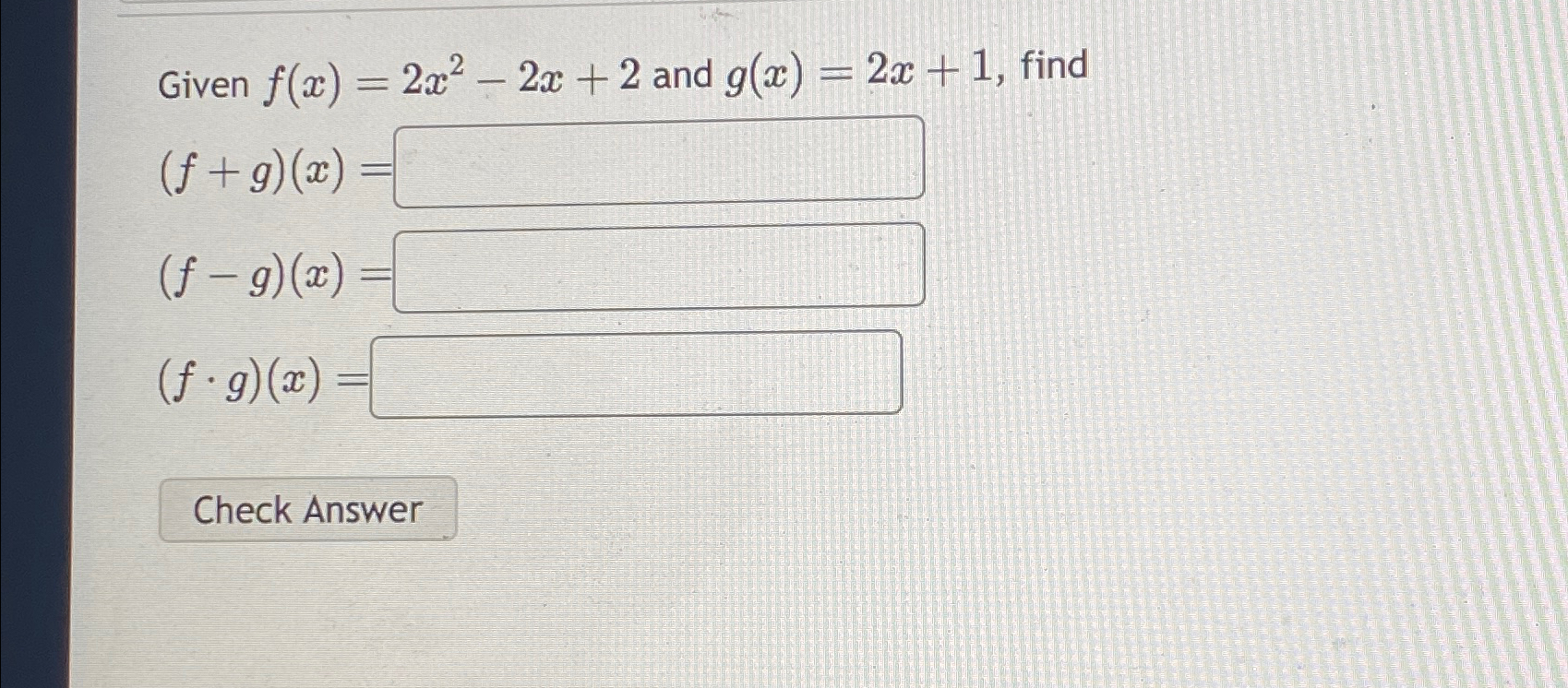 Solved Given F X 2x2 2x 2 ﻿and G X 2x 1