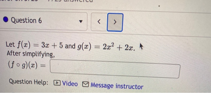 Solved Question 6 . > Let f(x) = 3x + 5 and g(x) = 2x2 + 2x. | Chegg.com