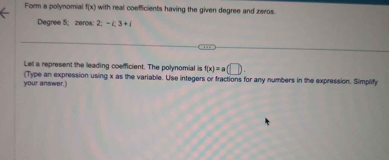 Solved Form a polynomial f(x) ﻿with real coefficients having | Chegg.com